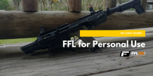 Want To Know How You Can Use An FFL For Private Use? - FFL License